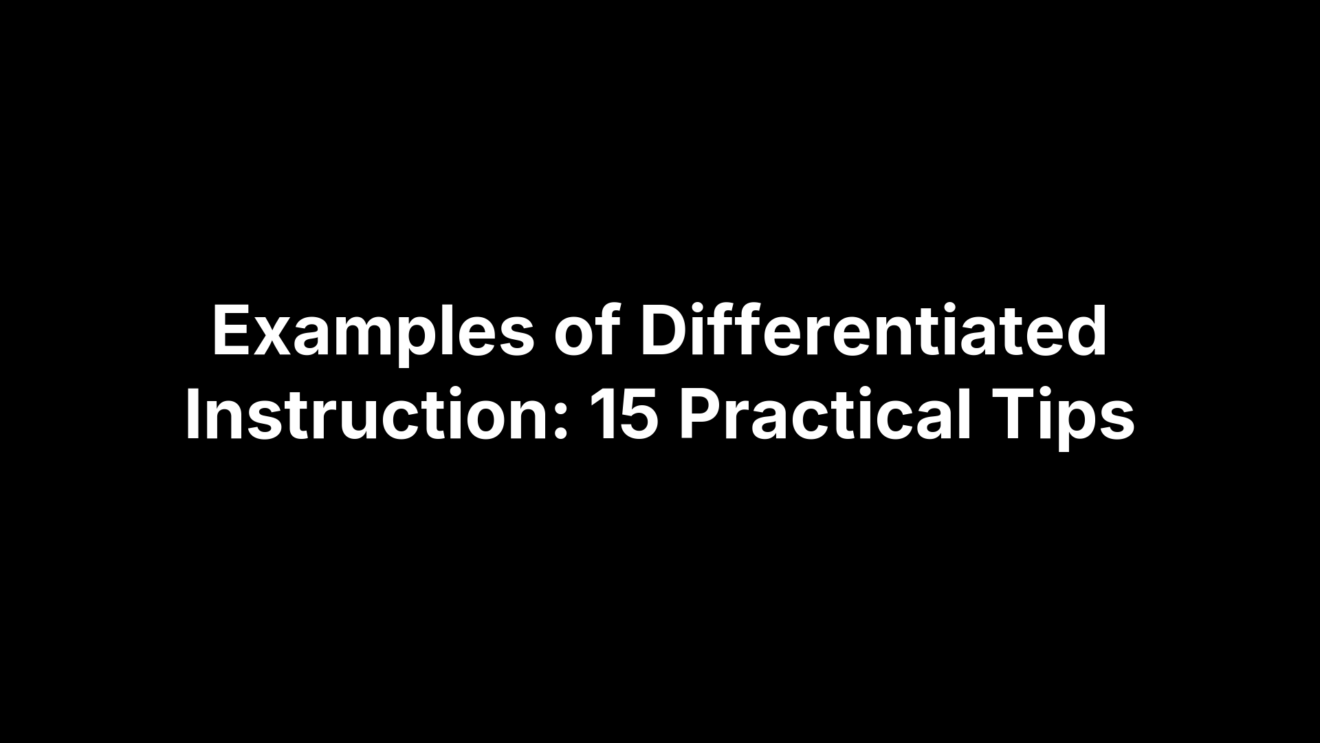 Examples of Differentiated Instruction: 15 Practical Tips